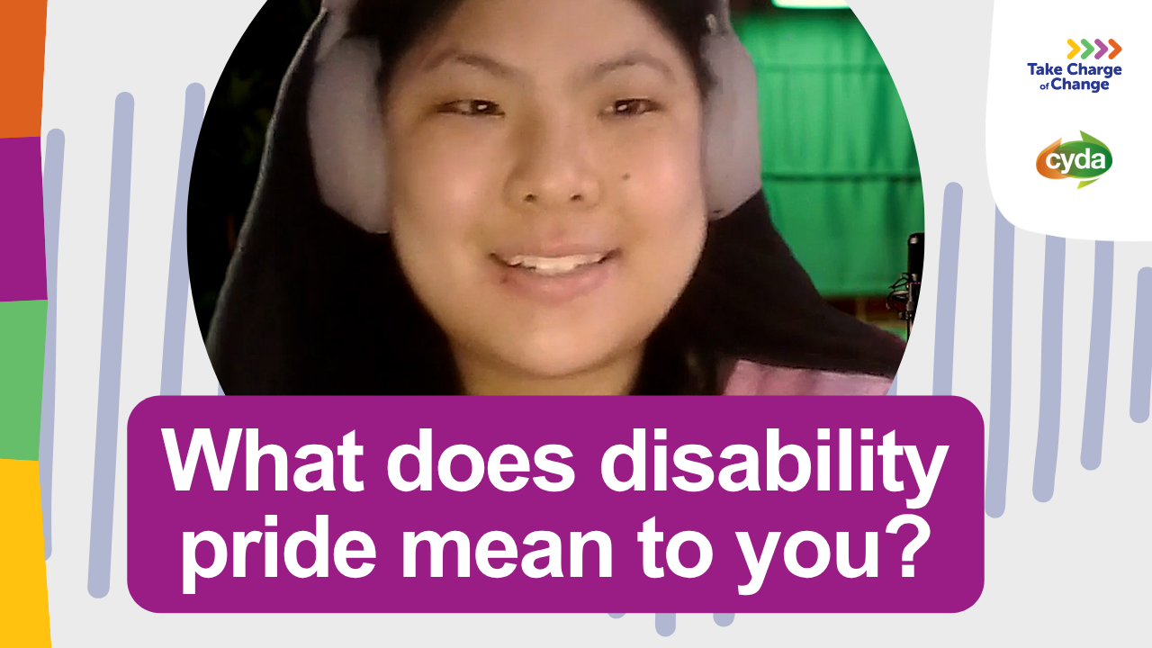 What does disability pride mean to you? - CYDA